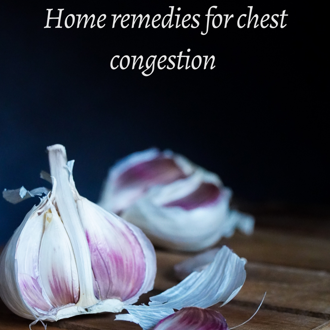 Top 10 Home remedies to treat chest congestion at home